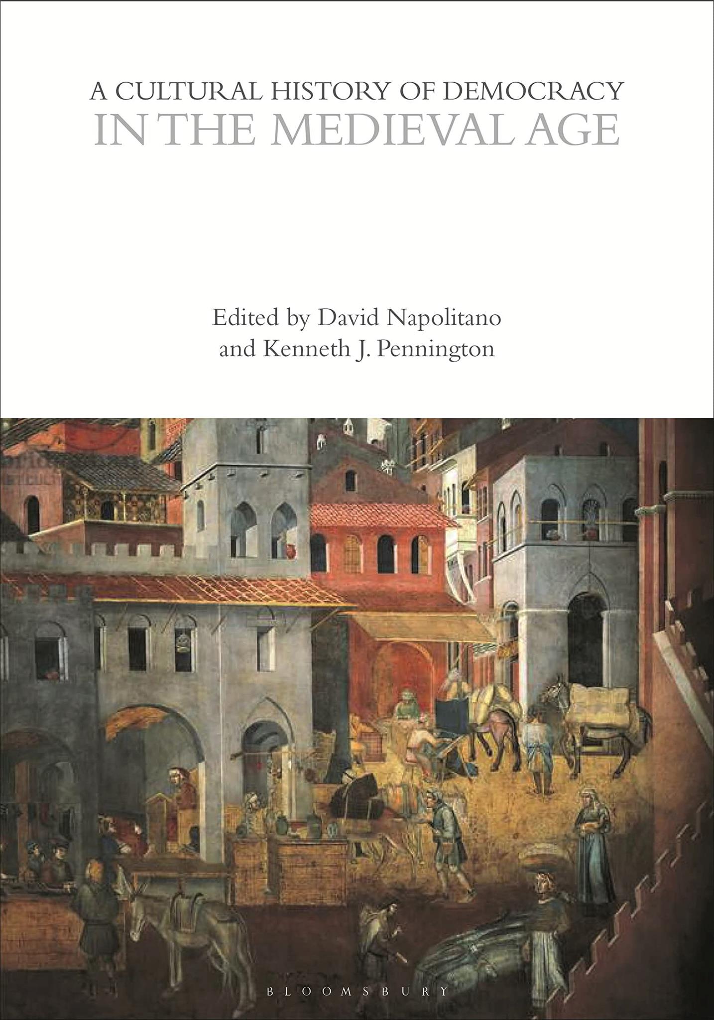 A Cultural History of Democracy in the Medieval Age by David Napolitano ...