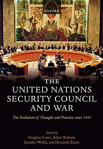 The United Nations Security Council and War: The Evolution of Thought ...