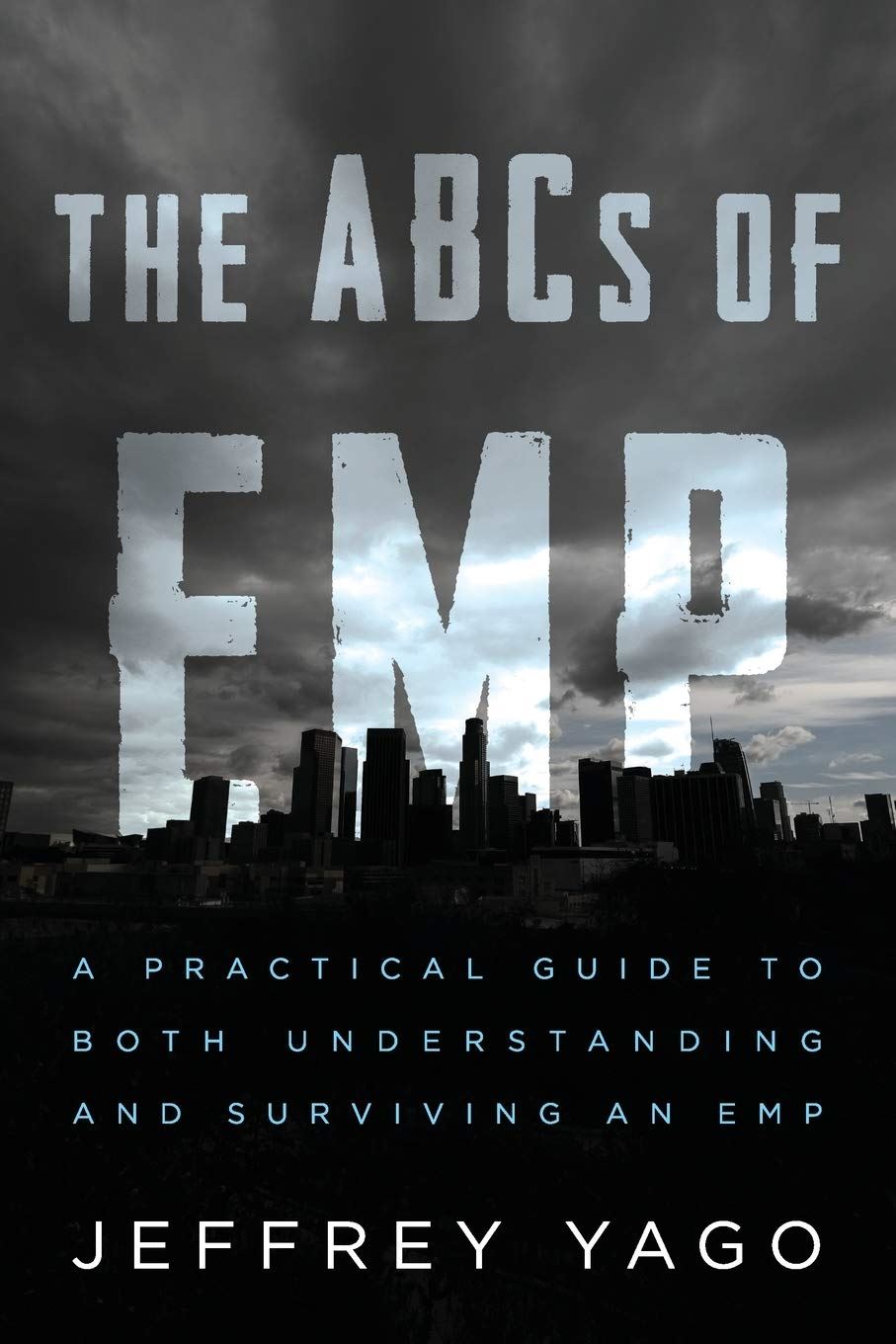The ABCs of EMP: A Practical Guide to Both Understanding and Surviving ...